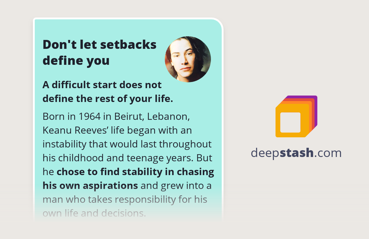 Don't let setbacks define you - Deepstash