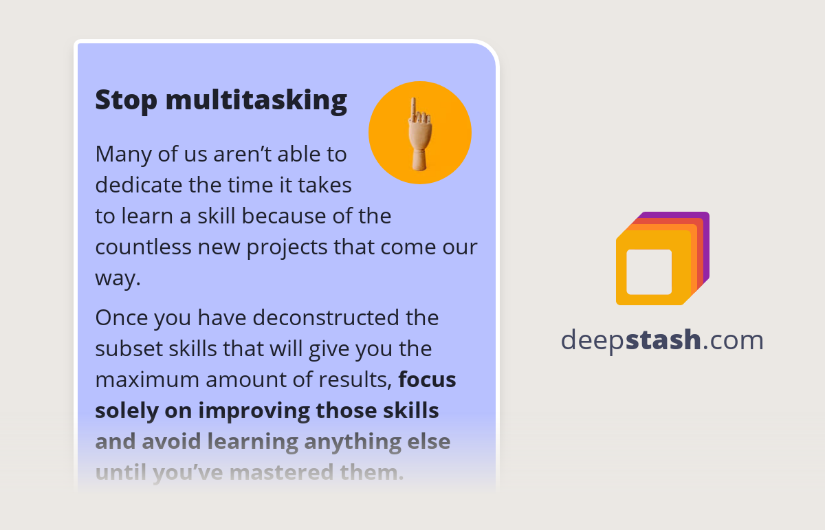Stop multitasking - Deepstash