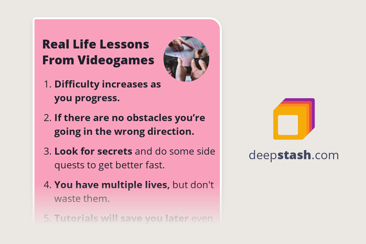 Real Life Lessons From Videogames - Deepstash