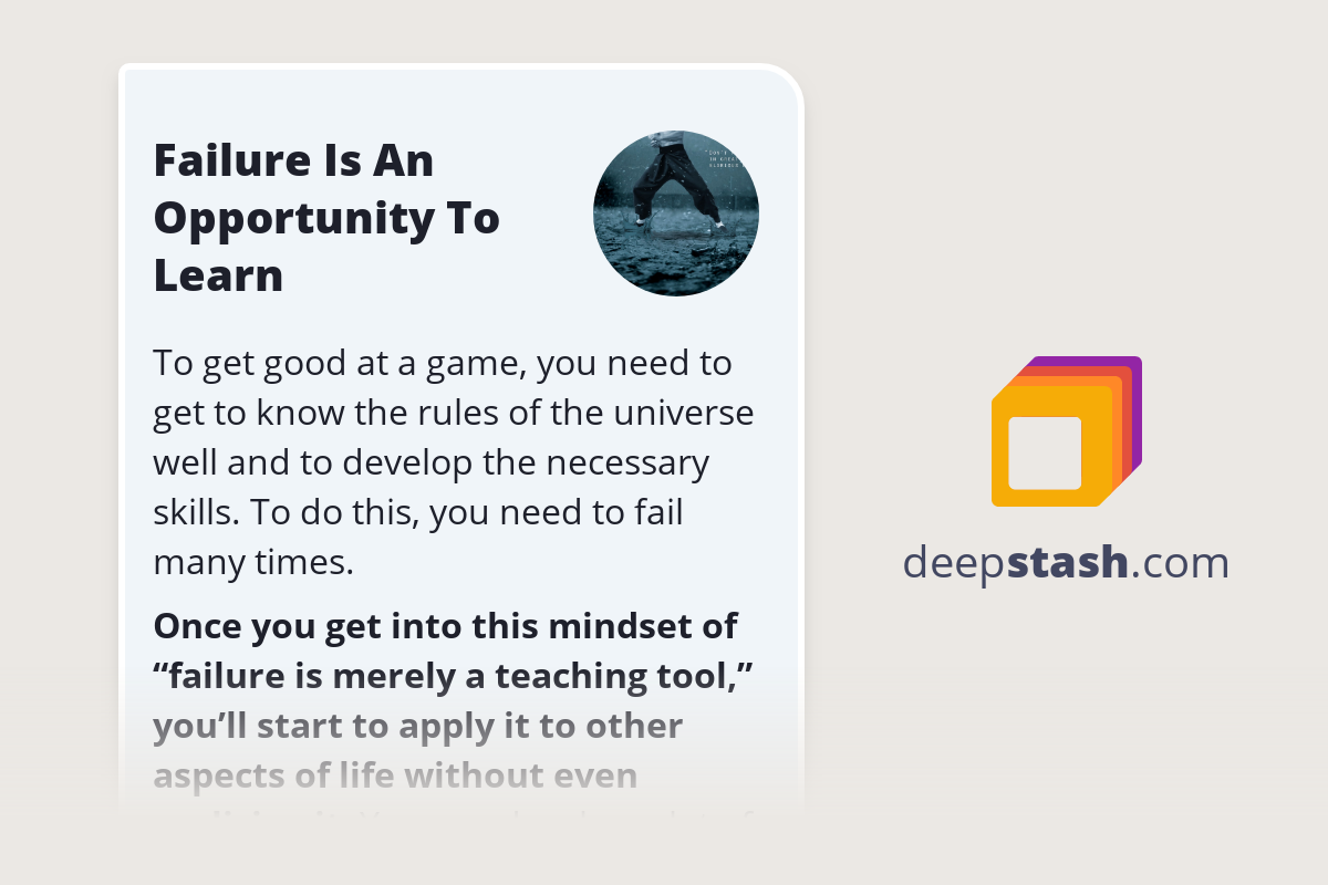 Failure Is An Opportunity To Learn - Deepstash