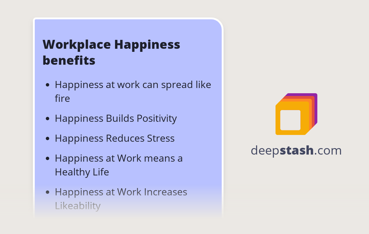 Workplace Happiness benefits - Deepstash