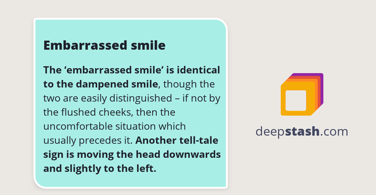 Embarrassed smile - Deepstash