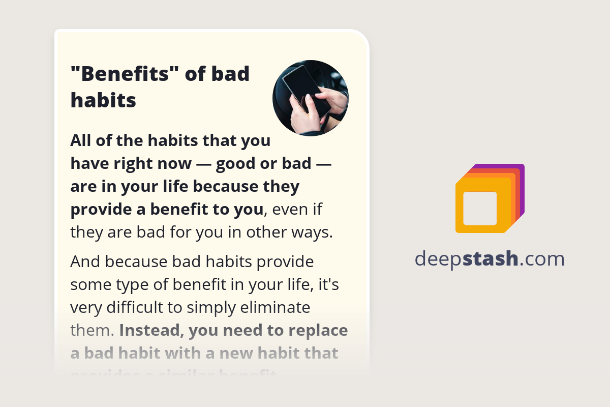 "Benefits" of bad habits - Deepstash