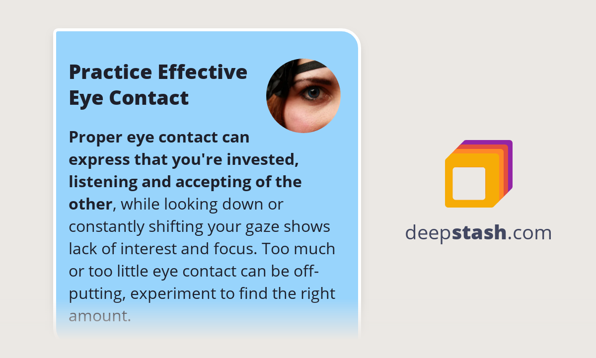 Practice Effective Eye Contact - Deepstash