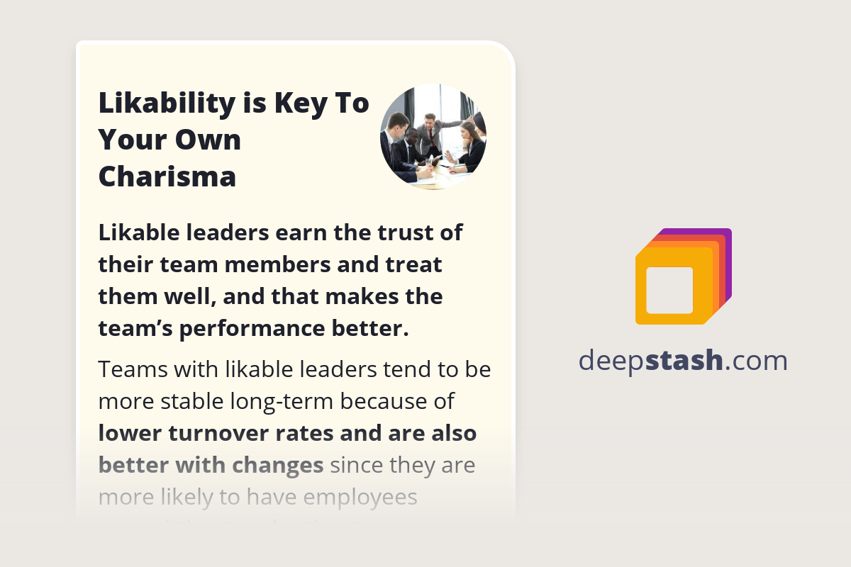 Likability is Key To Your Own Charisma - Deepstash