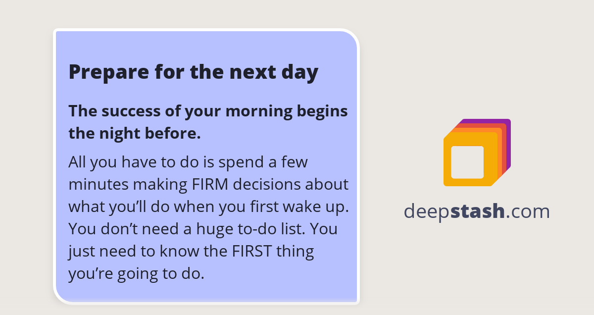 Prepare for the next day - Deepstash