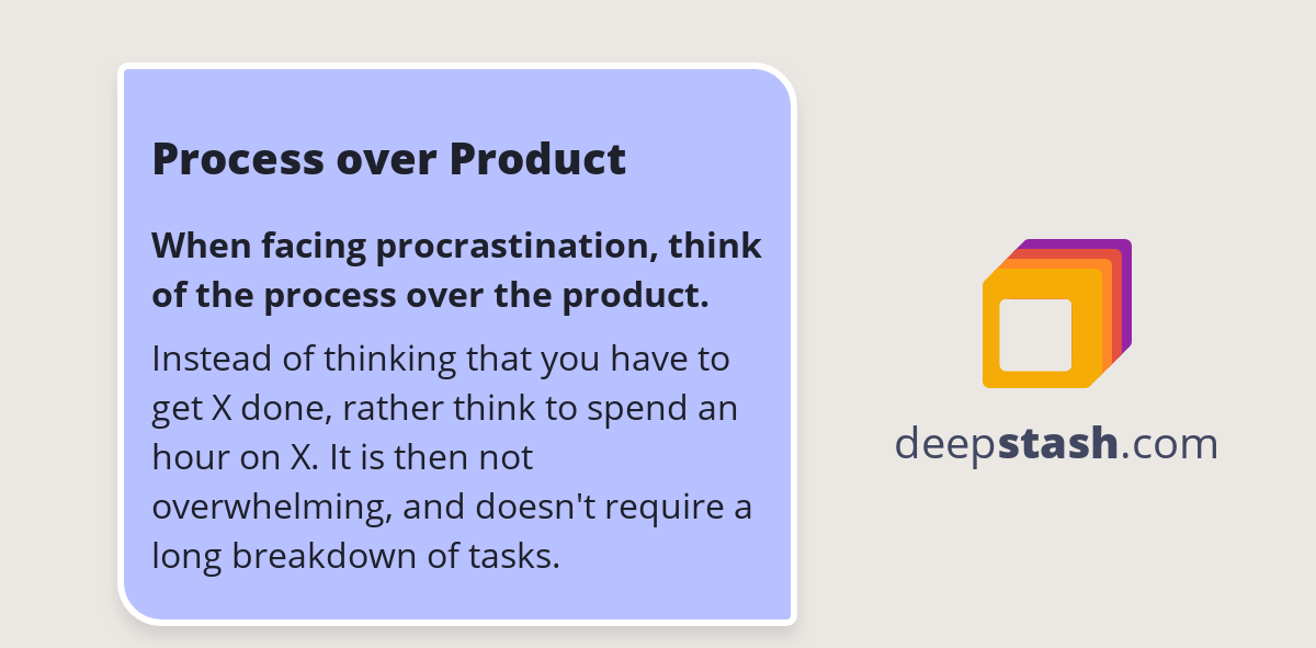 Process over Product - Deepstash