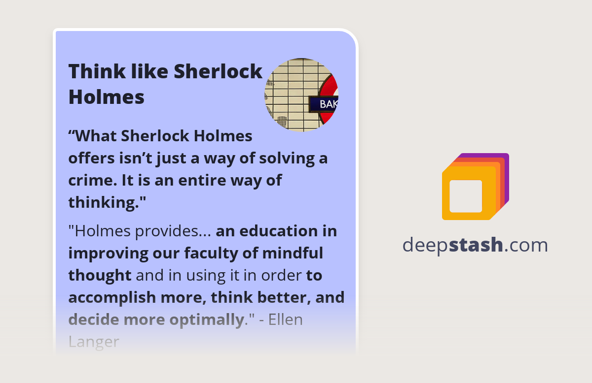 Think like Sherlock Holmes - Deepstash