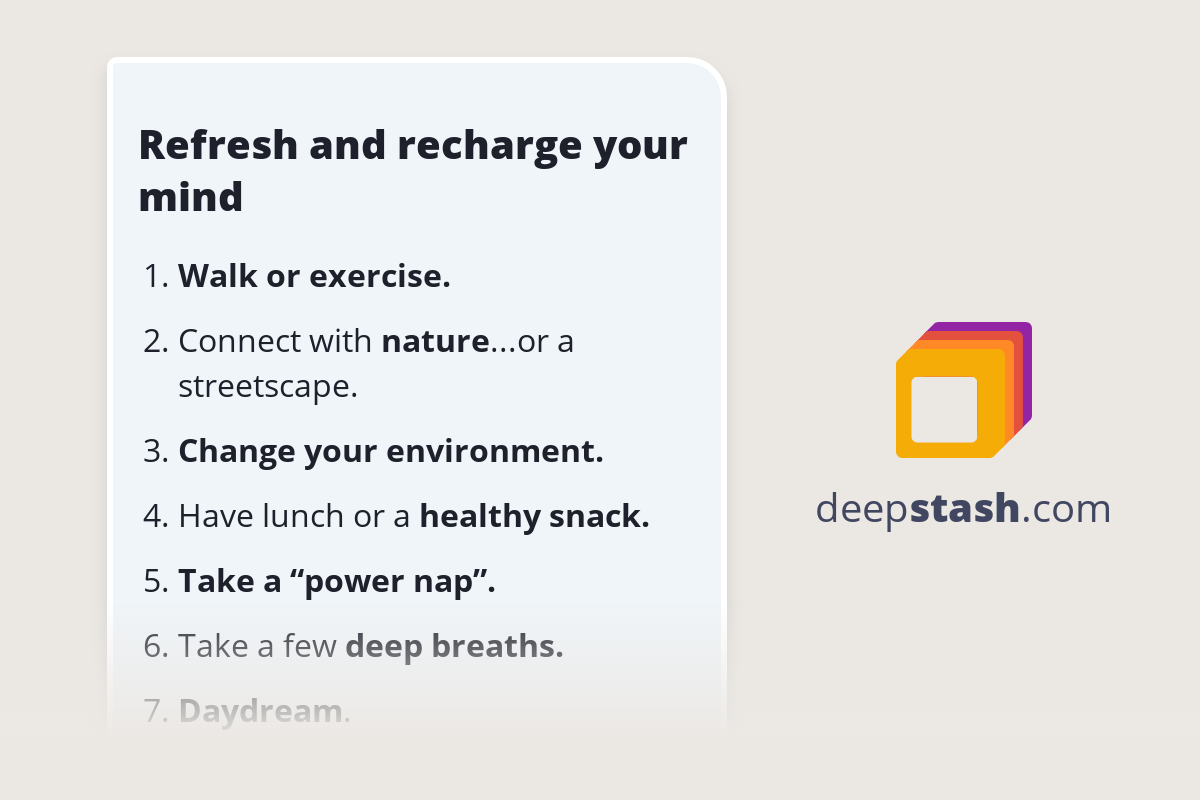 Refresh and recharge your mind - Deepstash