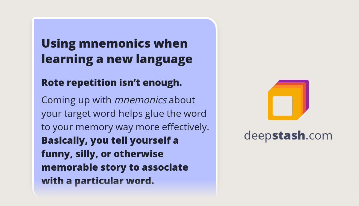 Using mnemonics when learning a new language - Deepstash