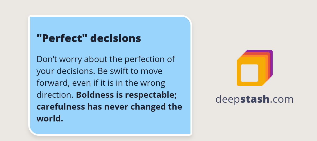 "Perfect" decisions - Deepstash