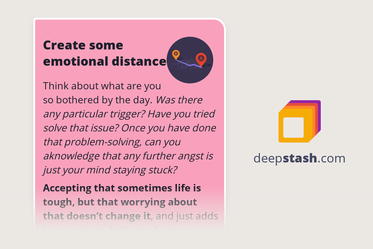 Create some emotional distance - Deepstash
