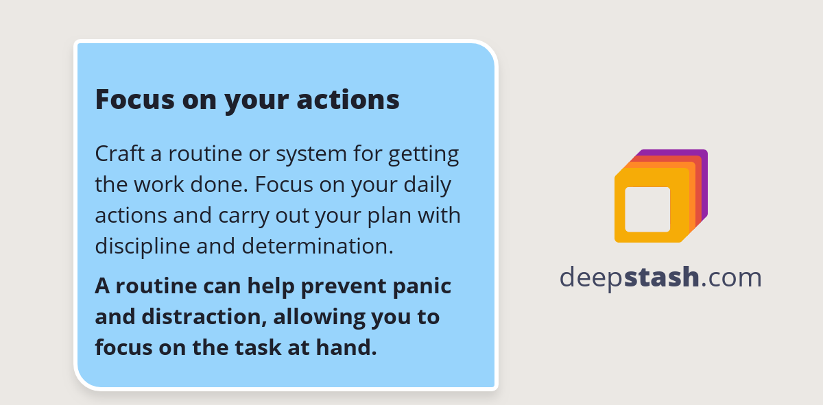 Focus on your actions - Deepstash