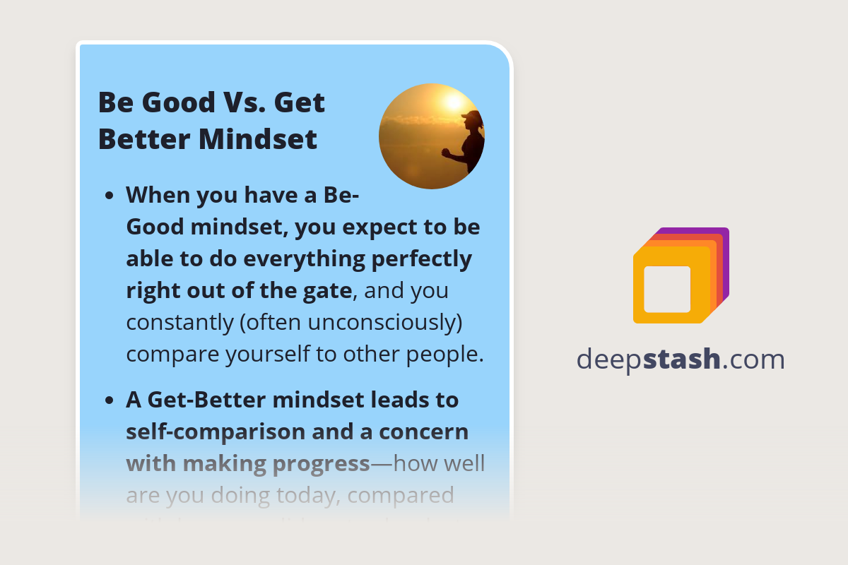 Be Good Vs. Get Better Mindset - Deepstash
