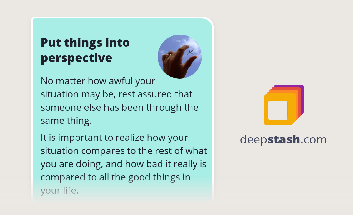 Put things into perspective - Deepstash