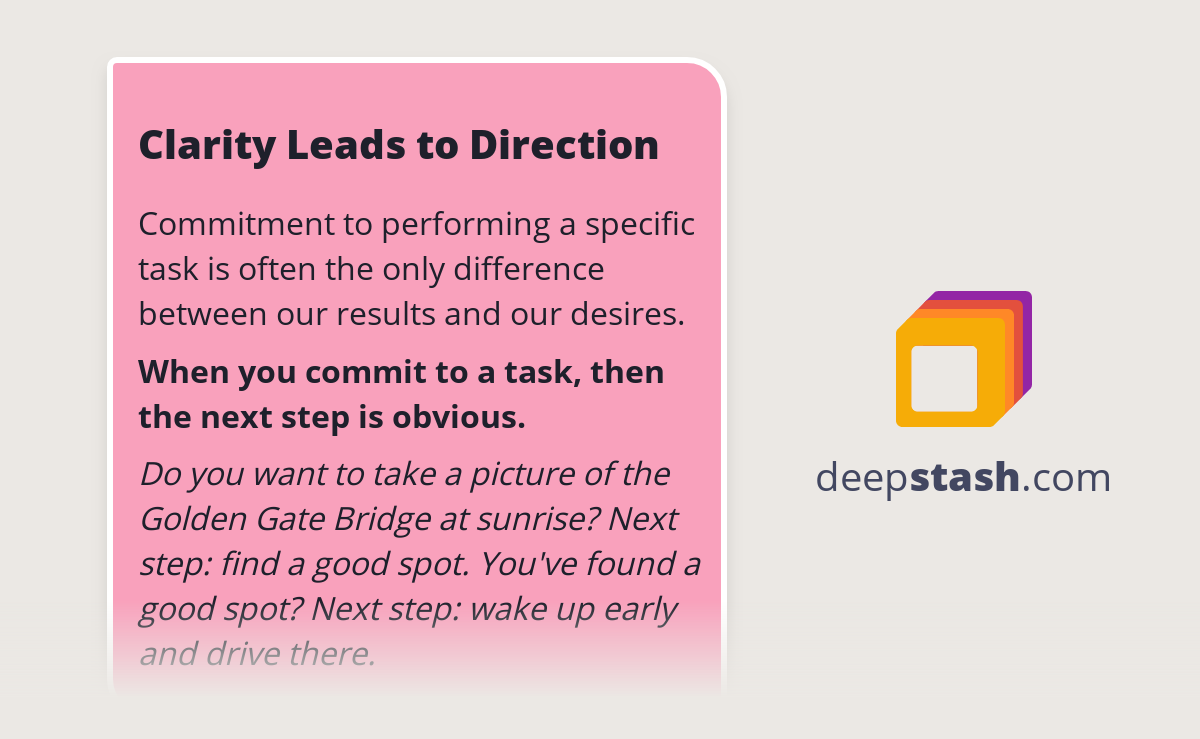 Clarity Leads to Direction - Deepstash