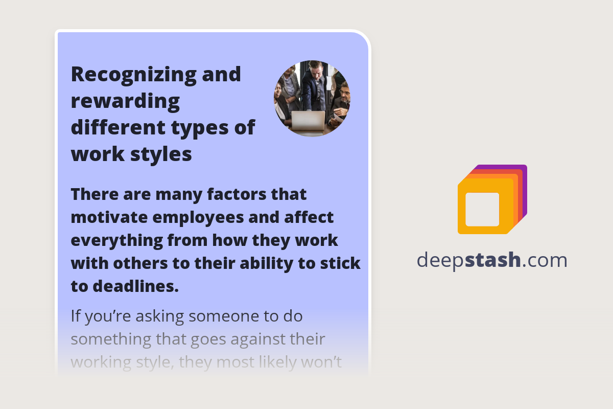 Recognizing and rewarding different types of work styles - Deepstash