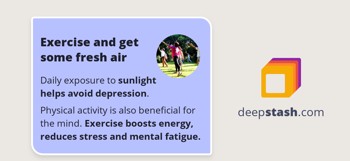 Exercise and get some fresh air - Deepstash