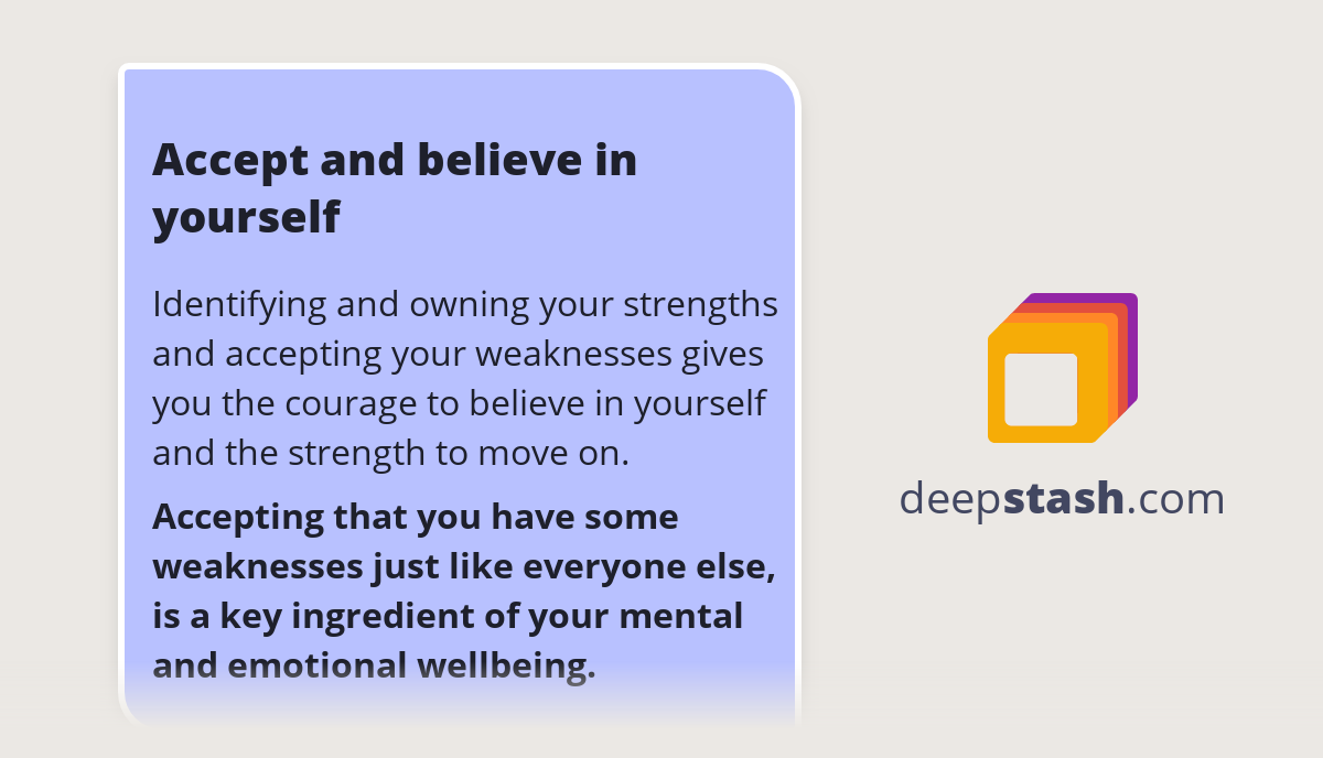 Accept and believe in yourself - Deepstash