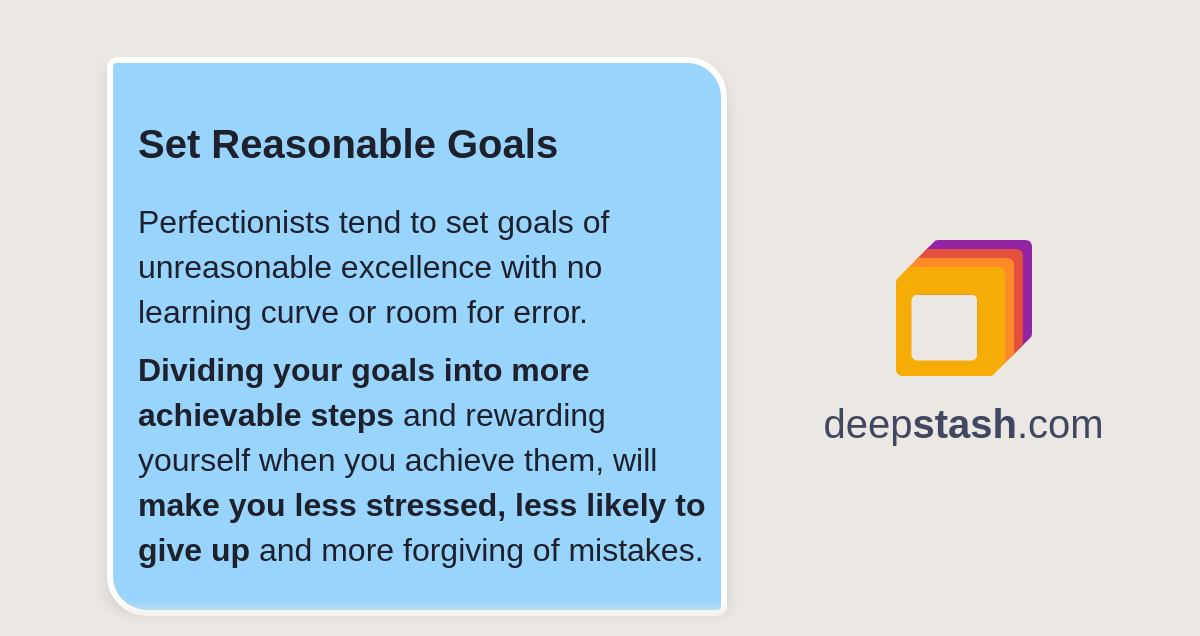 Set Reasonable Goals - Deepstash