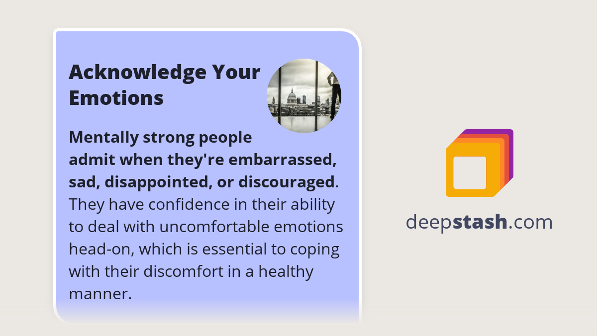 Acknowledge Your Emotions - Deepstash