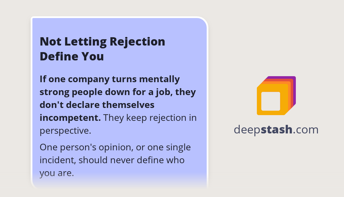 Not Letting Rejection Define You - Deepstash