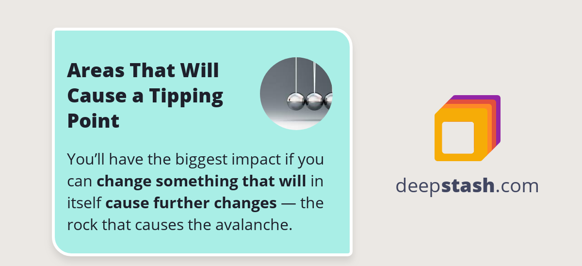 Areas That Will Cause a Tipping Point - Deepstash