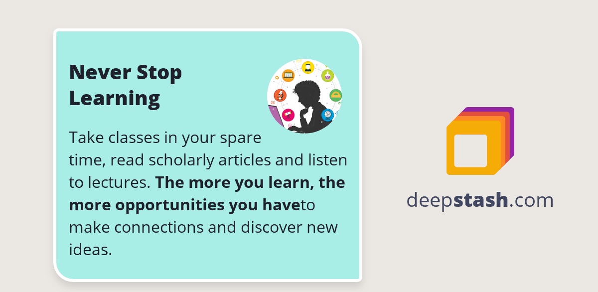 Never Stop Learning - Deepstash