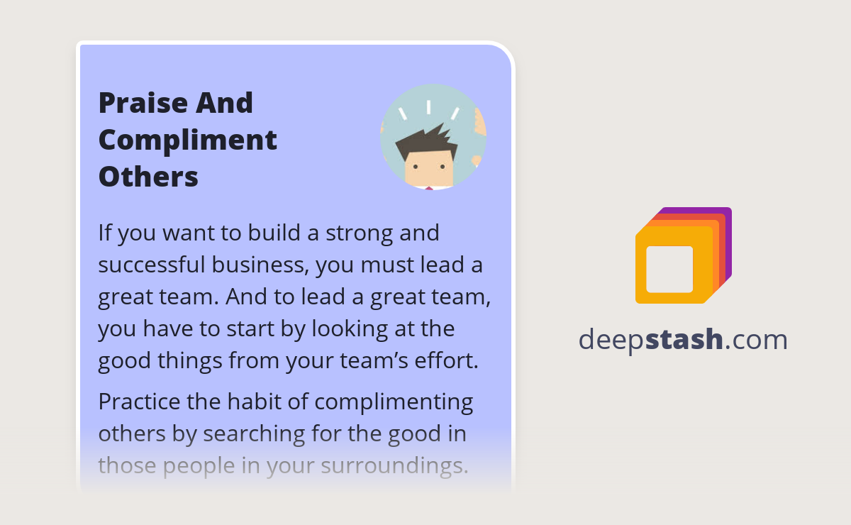 Praise And Compliment Others - Deepstash