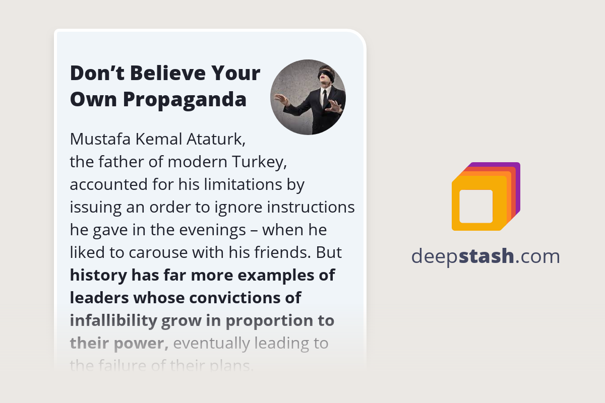 Don’t Believe Your Own Propaganda - Deepstash