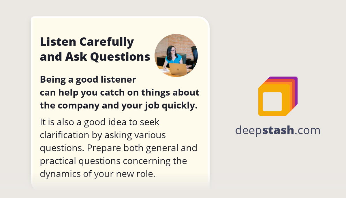 Listen Carefully and Ask Questions - Deepstash