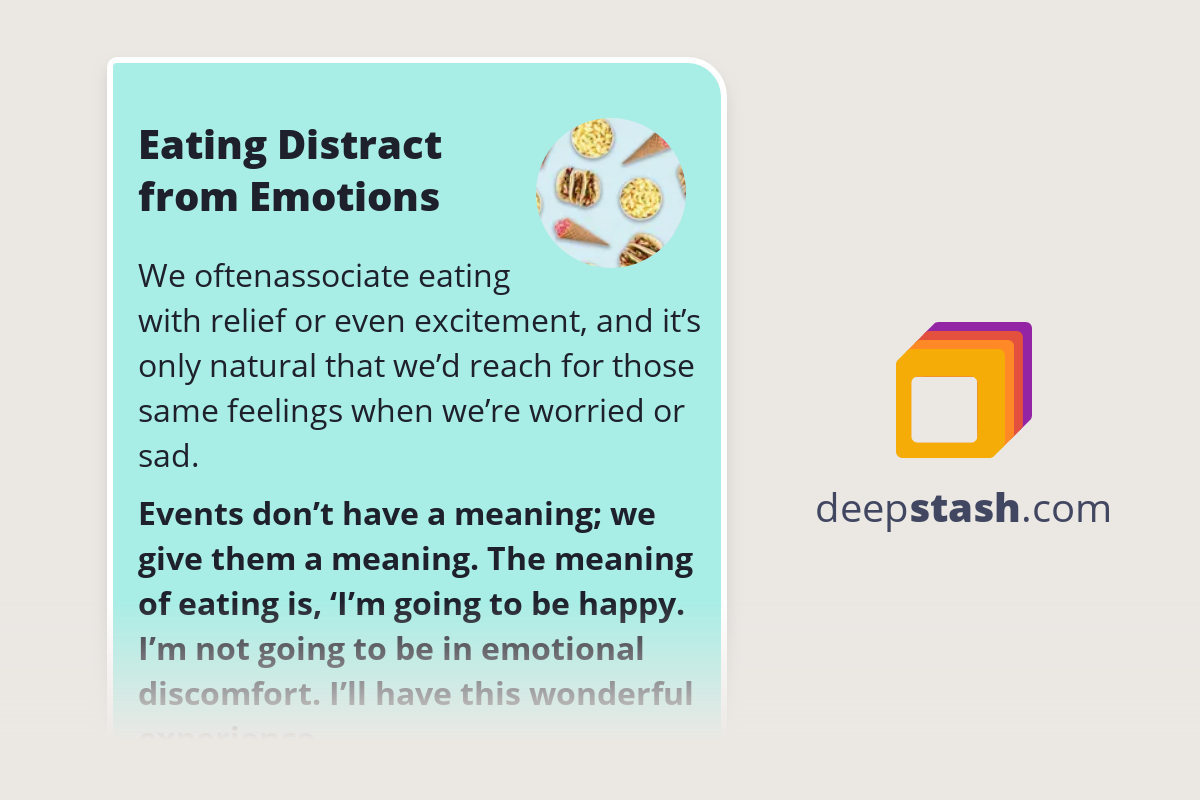 Eating Distract from Emotions - Deepstash