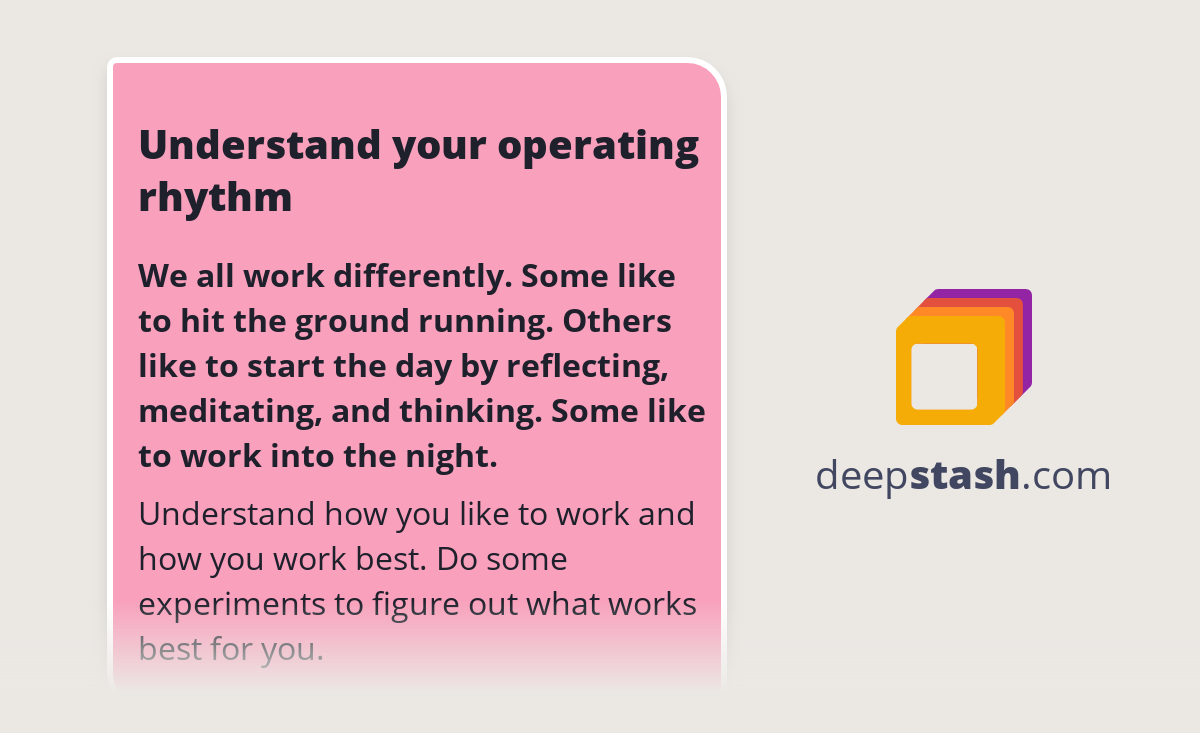 Understand your operating rhythm - Deepstash