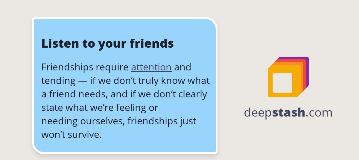 Listen to your friends - Deepstash