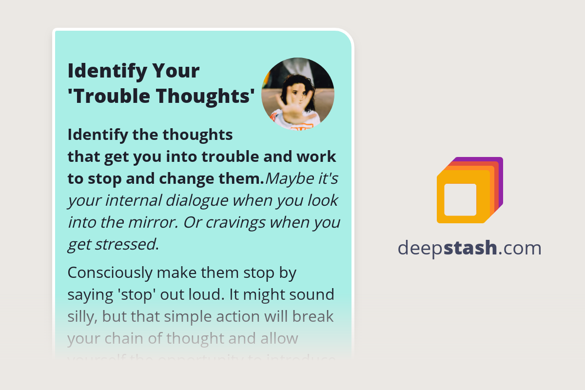 Identify Your 'Trouble Thoughts' - Deepstash