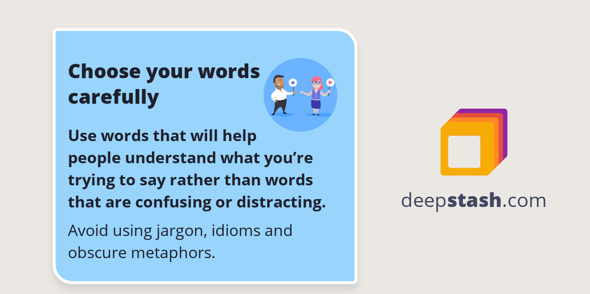 Choose your words carefully - Deepstash