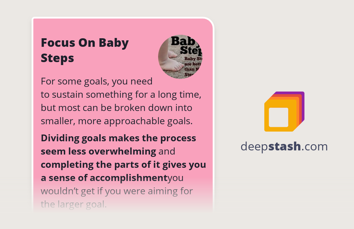 Focus On Baby Steps - Deepstash