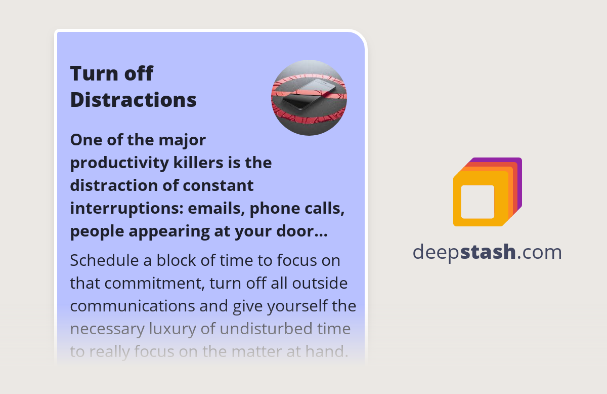 Turn off Distractions - Deepstash