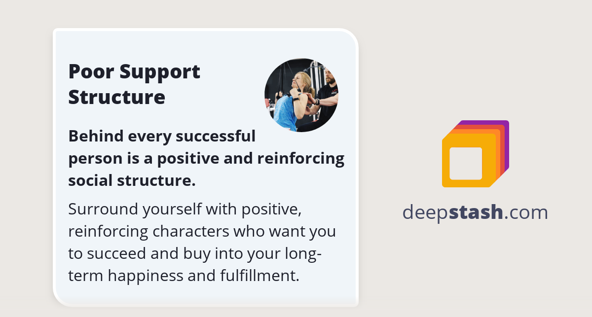 Poor Support Structure - Deepstash