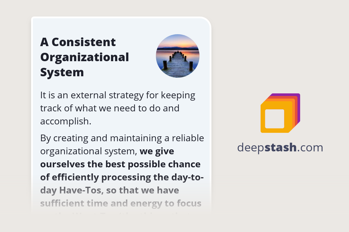 A Consistent Organizational System - Deepstash
