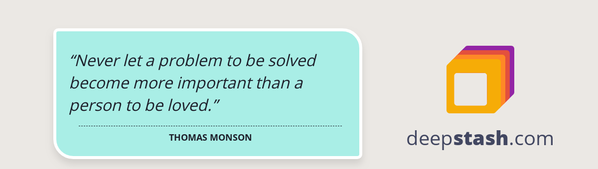 “Never let a problem to be solved become more... - Deepstash