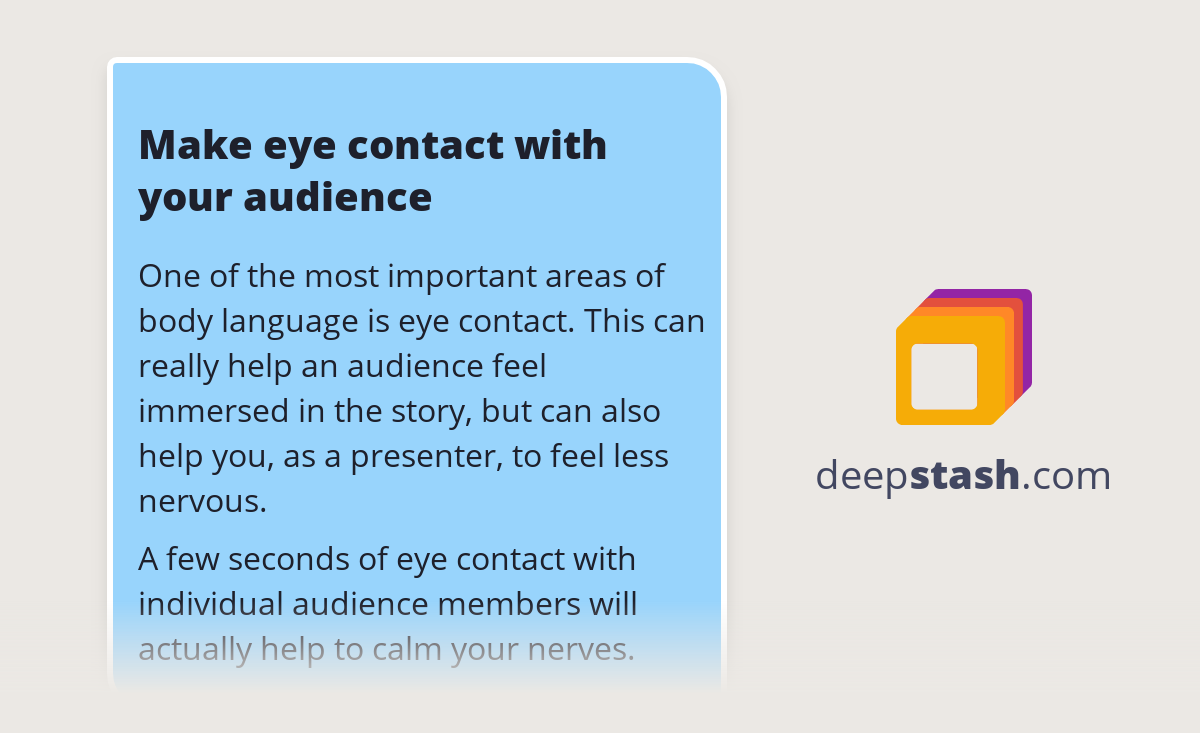 Make eye contact with your audience - Deepstash