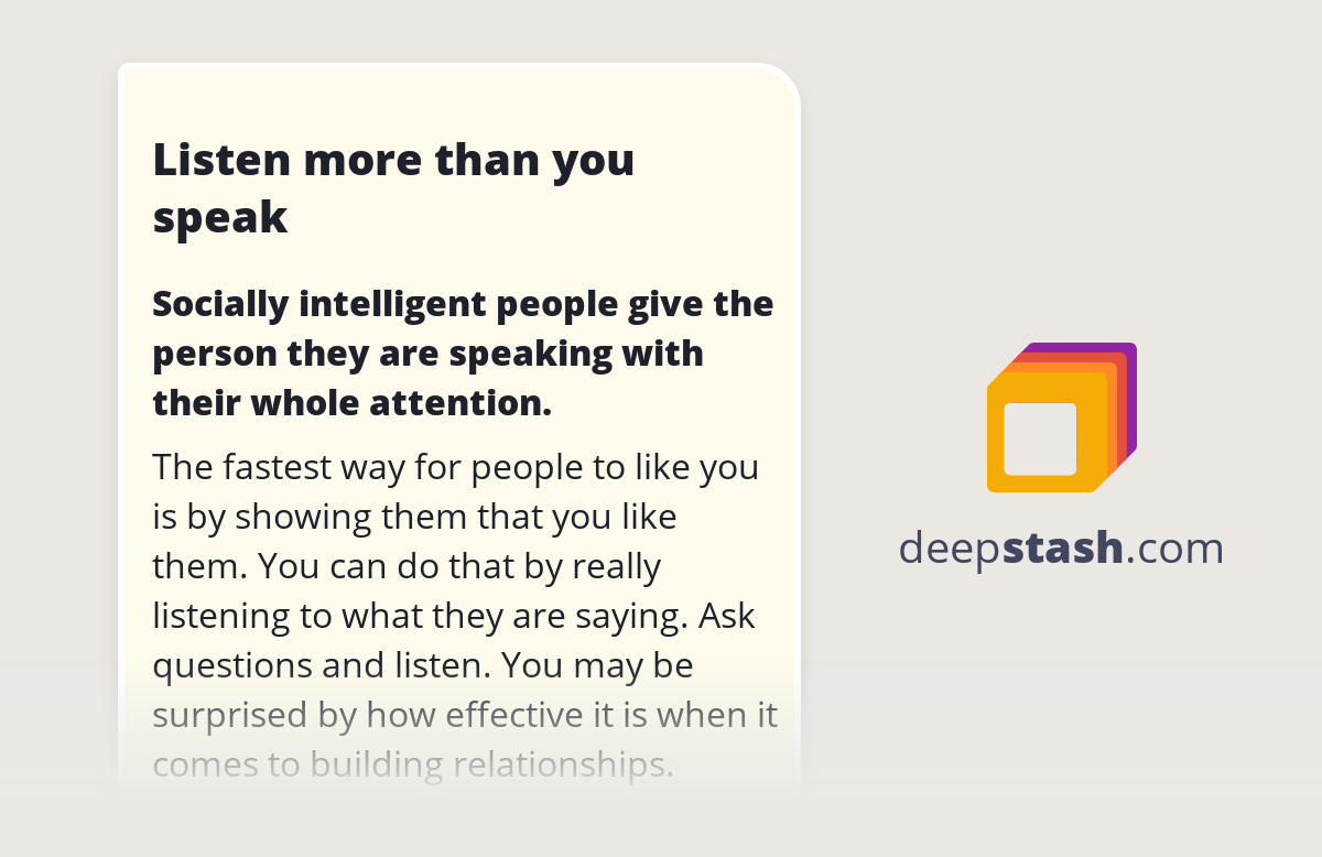 Listen more than you speak - Deepstash