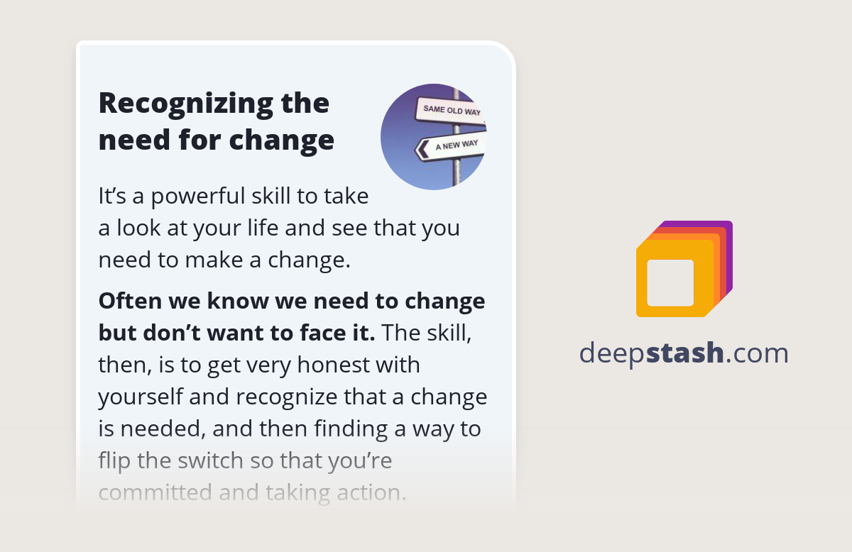 Recognizing the need for change - Deepstash