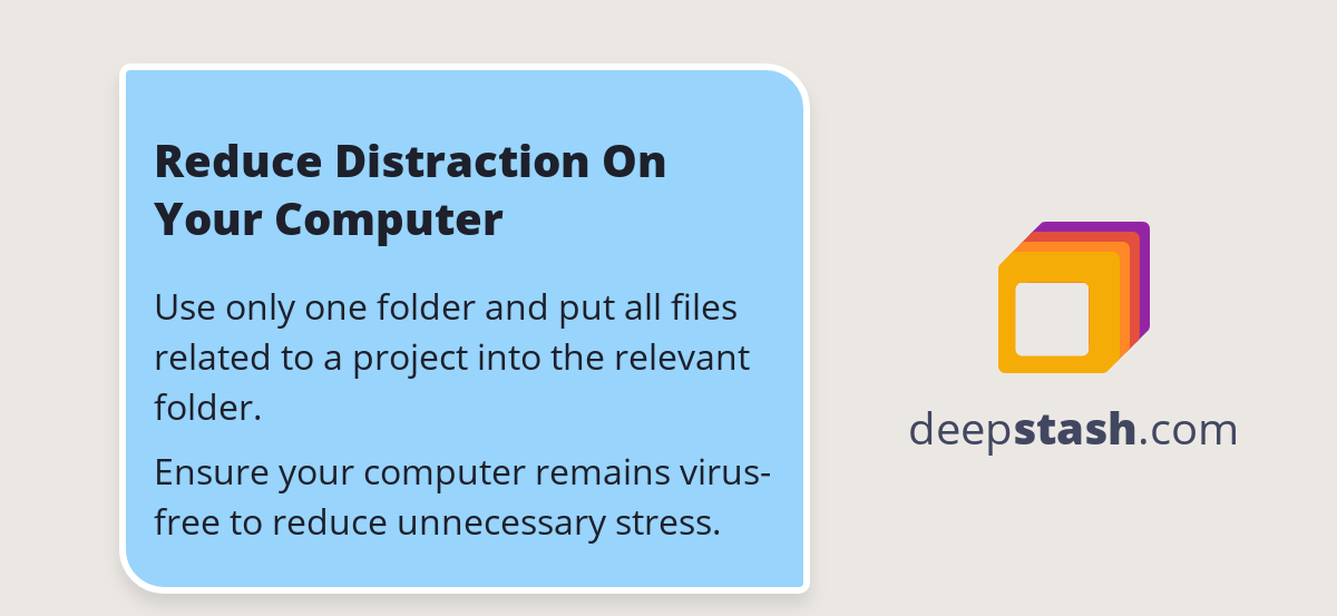 Reduce Distraction On Your Computer - Deepstash