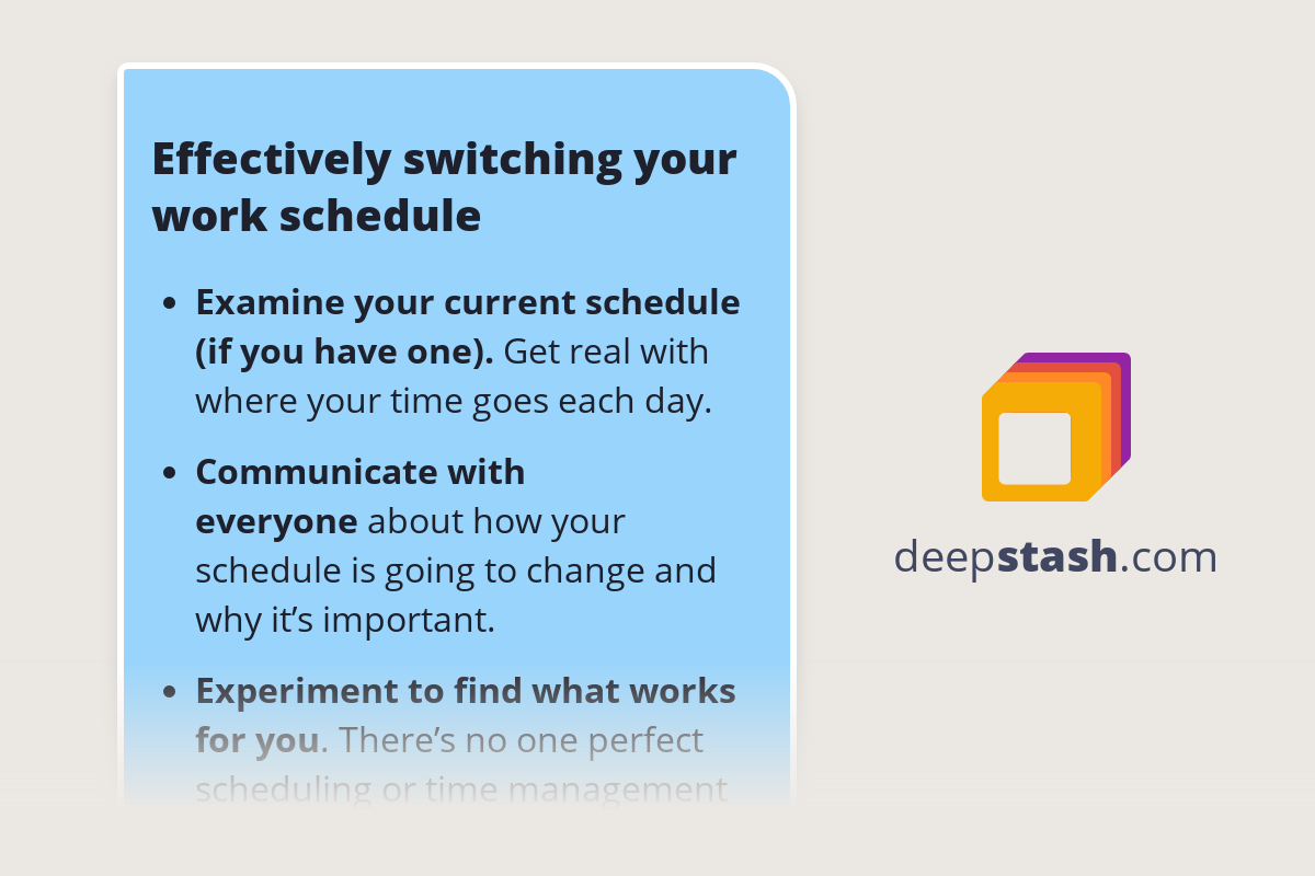 Effectively switching your work schedule - Deepstash