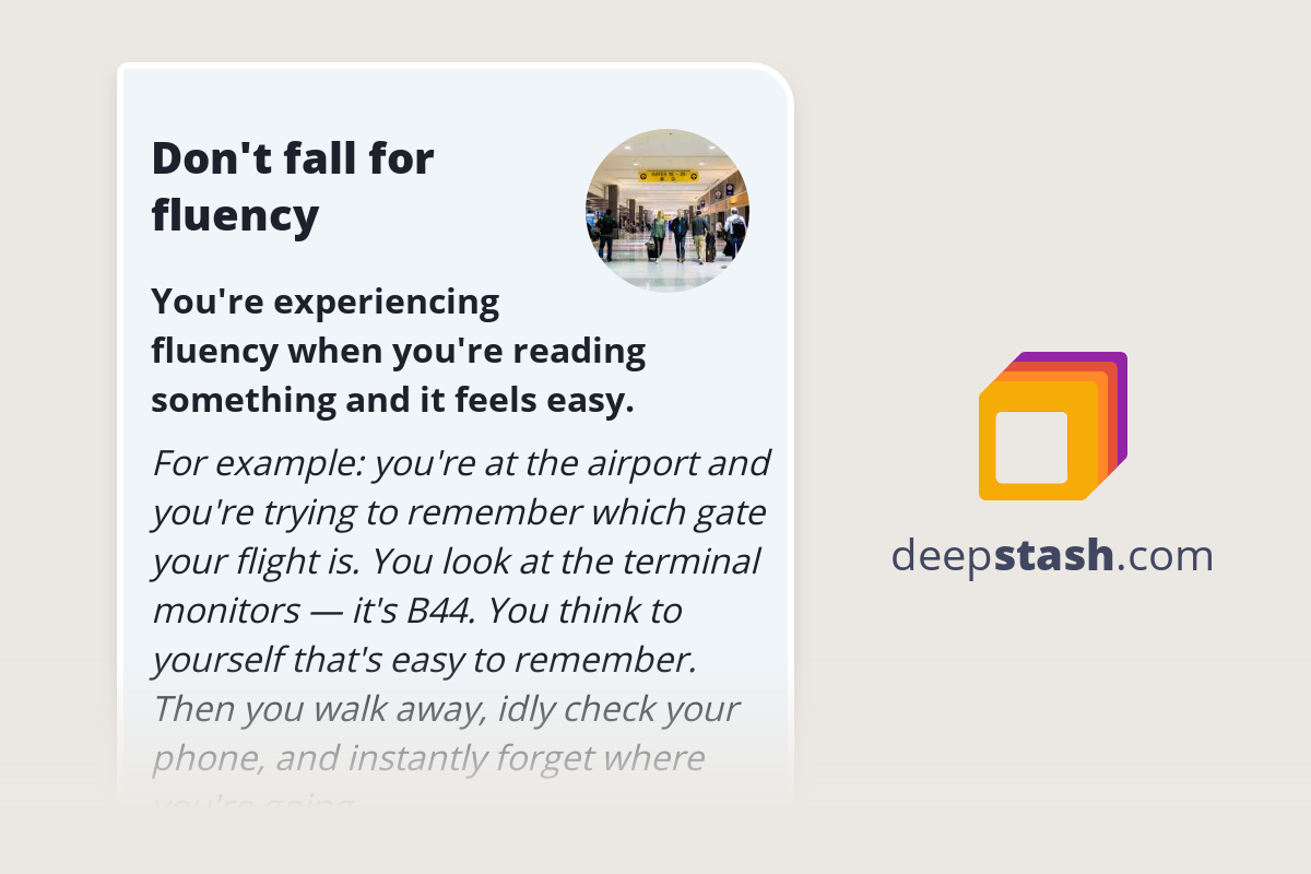 Don't fall for fluency - Deepstash