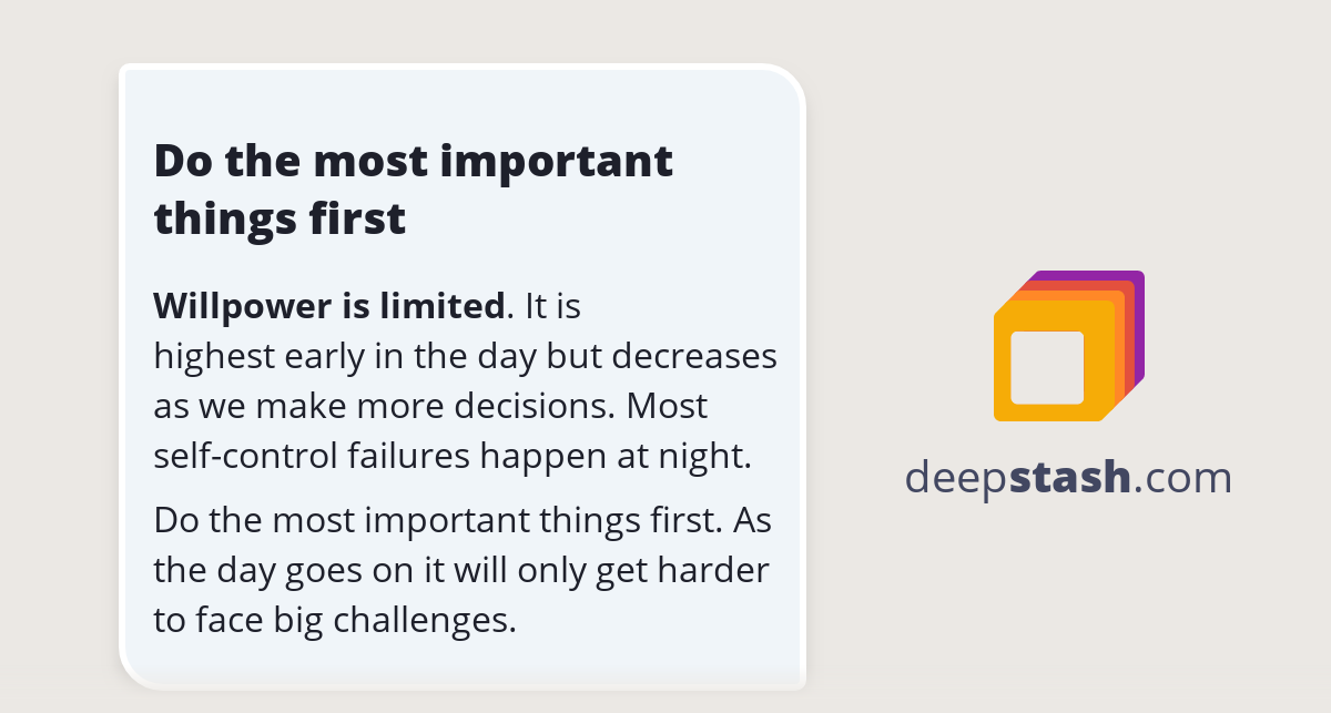 Do the most important things first - Deepstash