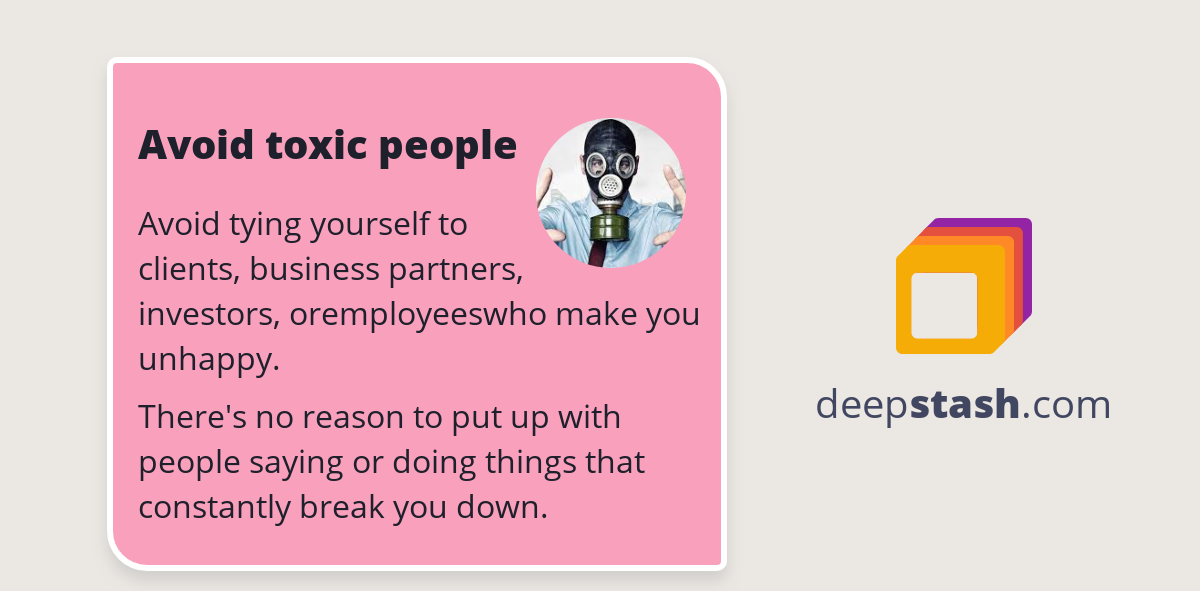 Avoid toxic people - Deepstash