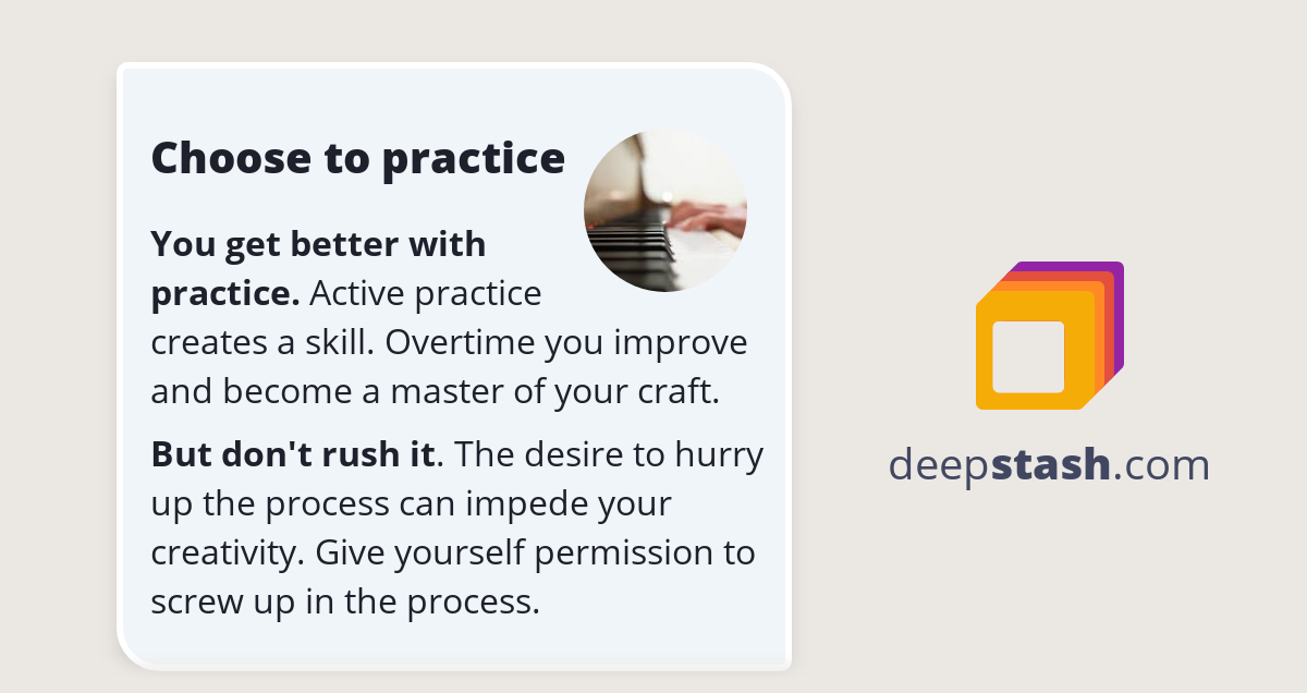 Choose to practice - Deepstash